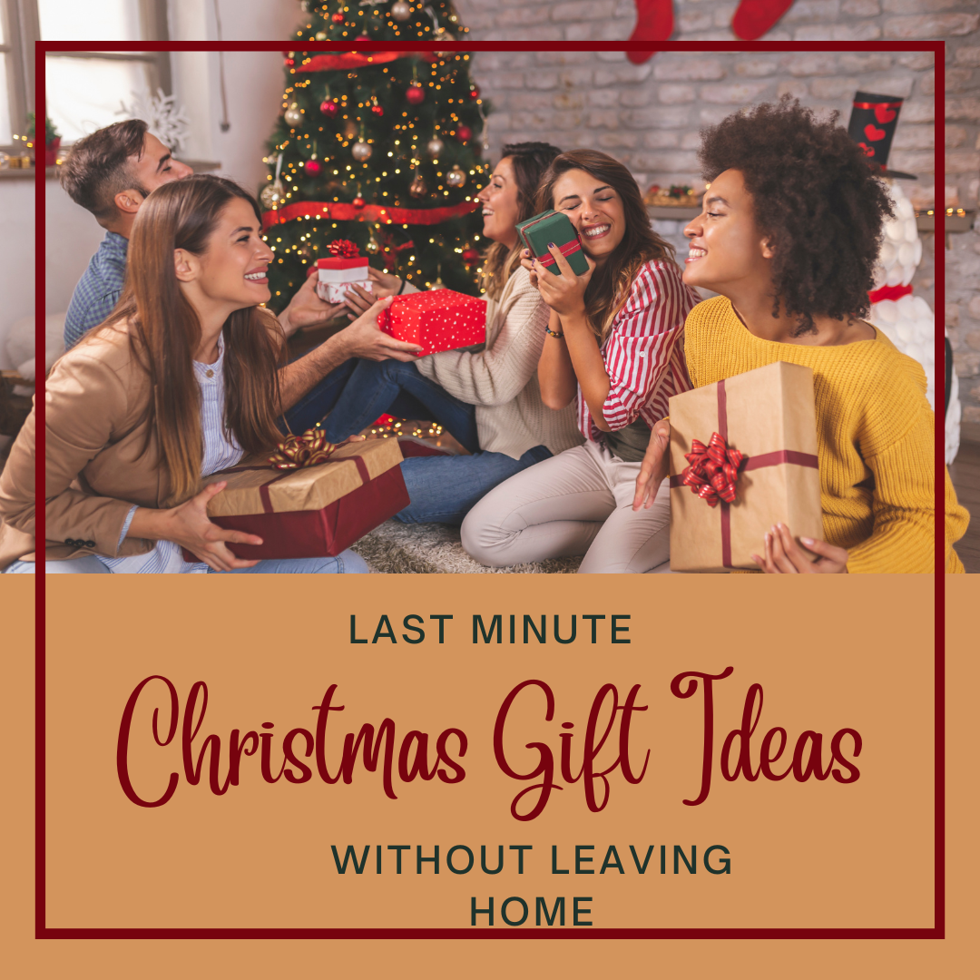 LAST-MINUTE GIFT IDEAS